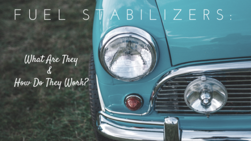 Fuel Stabilizers: What Are They And How Do They Work?